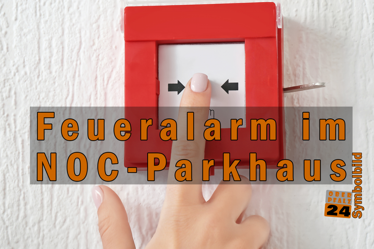 Feueralarm im NOC-Parkhaus – Oberpfalz24